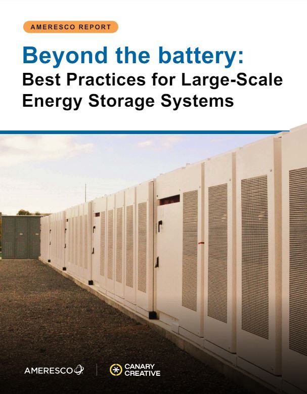 Ameresco - Beyond the battery: Best Practices for Large-Scale Energy ...