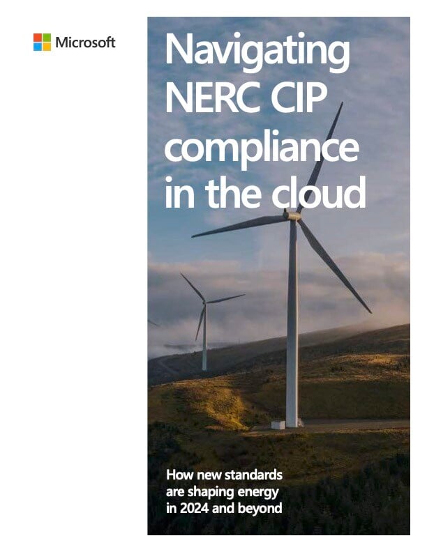 Microsoft- Navigating NERC CIP compliance in the cloud